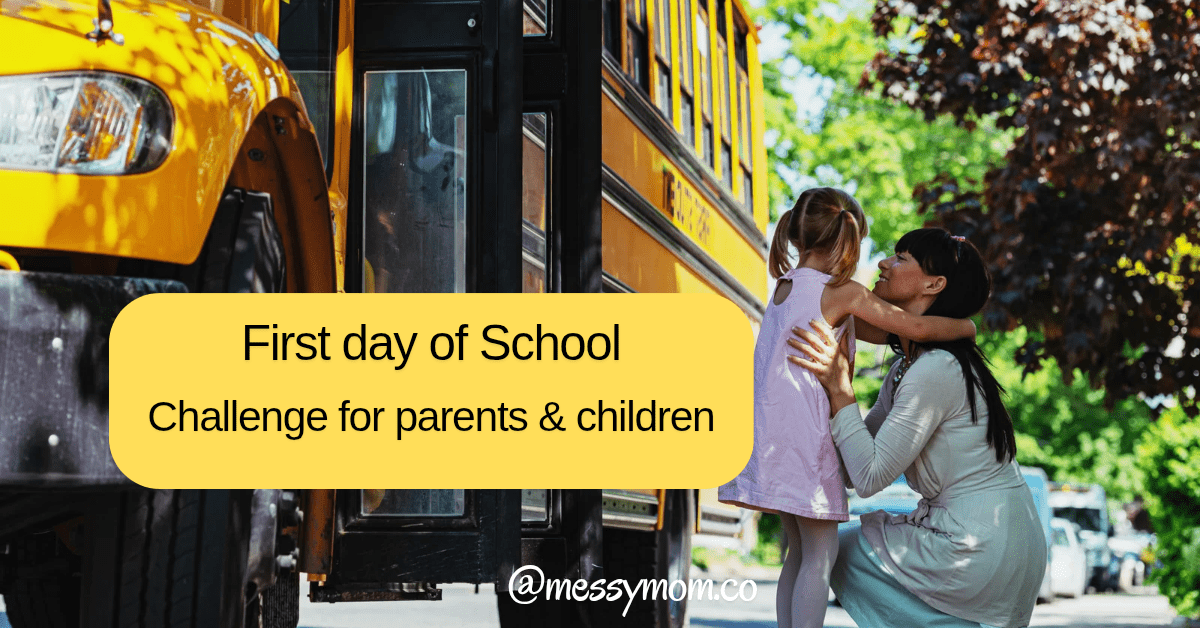 First day of school: Challenge for parents and children - Messy Mom ...